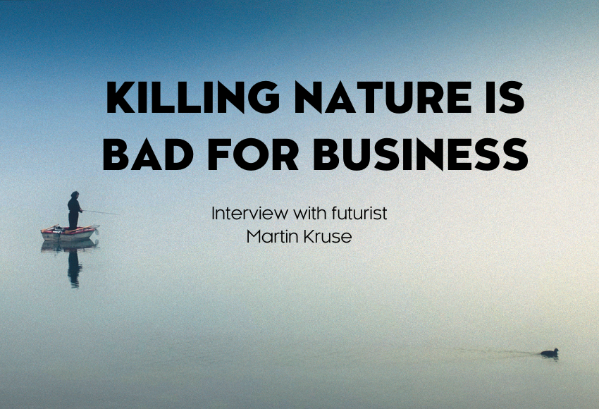 Killing Nature Is Bad for Business - Farsight
